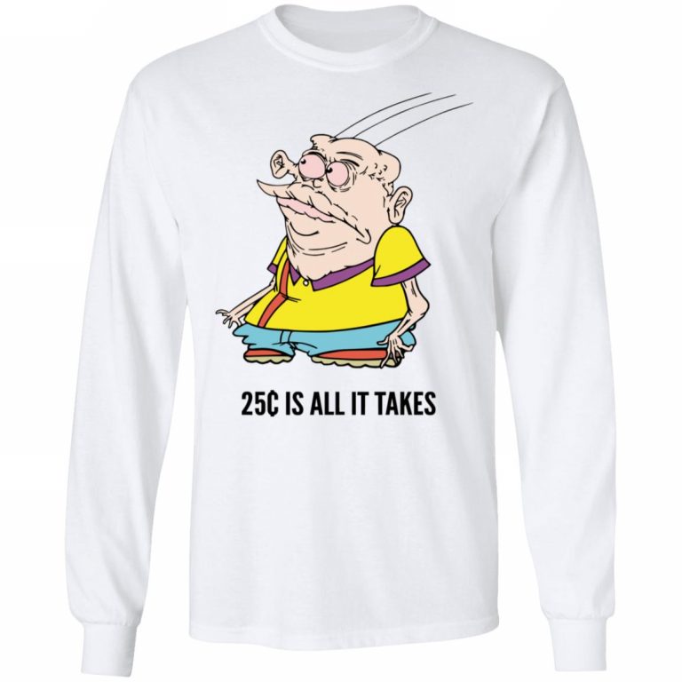 Meatcanyon Merch 25 Cents Is All It Takes Shirt - Merchip8