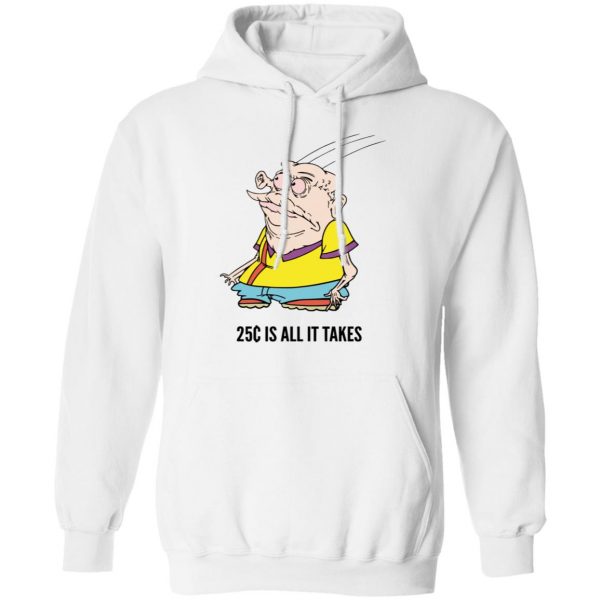 Meatcanyon Merch 25 Cents Is All It Takes Shirt - Merchip8